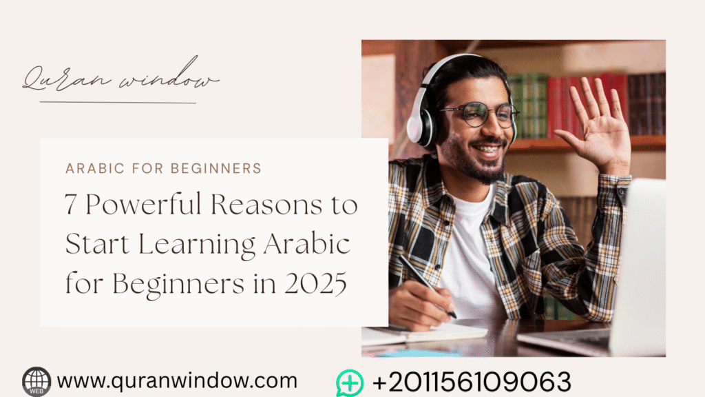 Arabic for Beginners in 2025 7 powerful reasons to start Learning